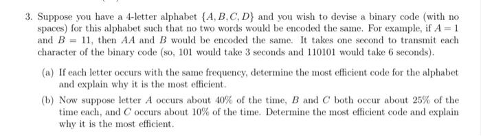 Solved 3. Suppose you have a 4-letter alphabet {A,B,C,D} and | Chegg.com
