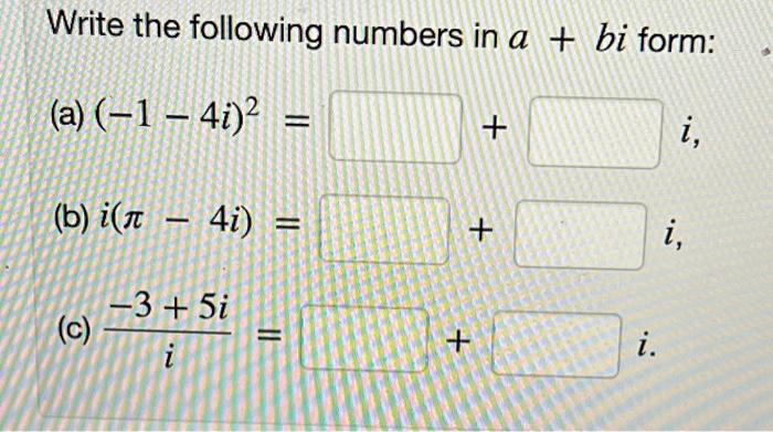 Solved Write the following numbers in a + bi form: (a) (-1 - | Chegg.com