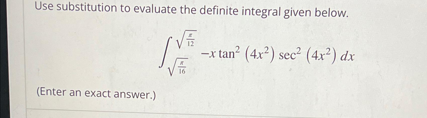 Solved Use substitution to evaluate the definite integral | Chegg.com