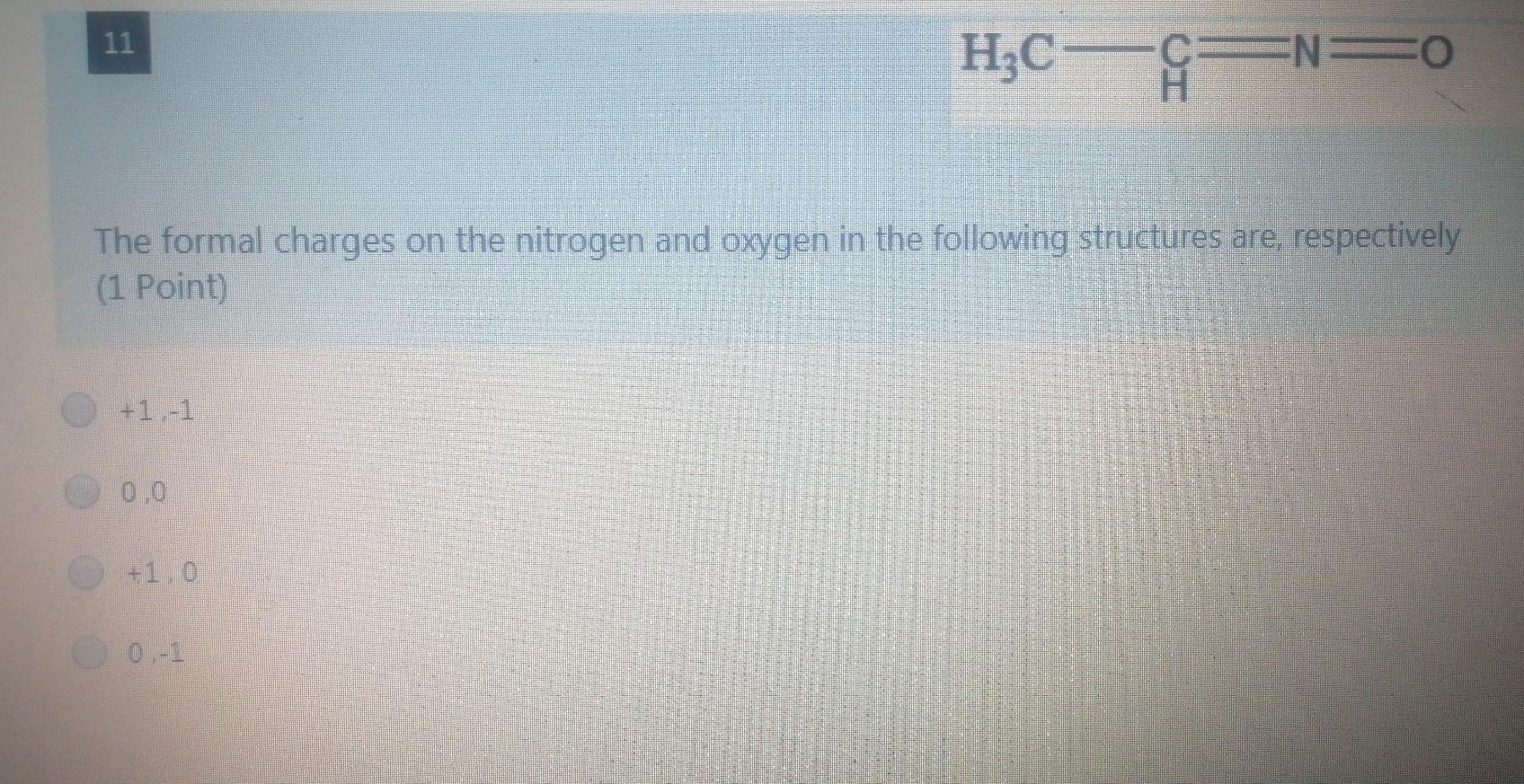 Solved 11 H3C EN=0 N= The formal charges on the nitrogen and | Chegg.com