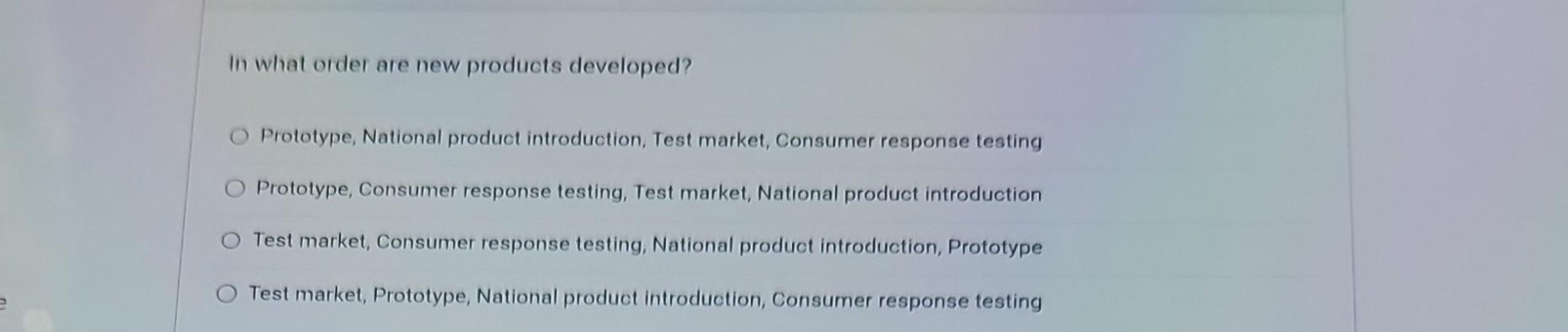 Solved In what order are new products developed? Prototype, | Chegg.com