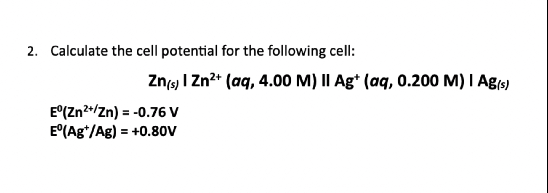 Solved Calculate the cell potential for the following | Chegg.com