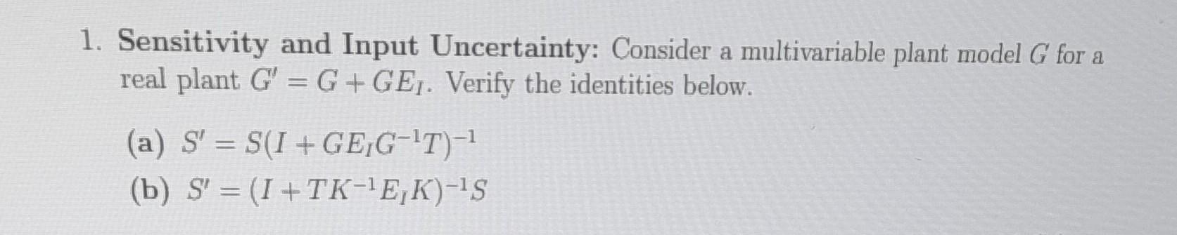 Solved 1. Sensitivity and Input Uncertainty: Consider a | Chegg.com