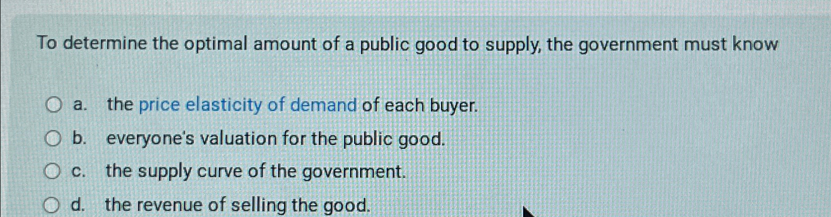Solved To determine the optimal amount of a public good to | Chegg.com