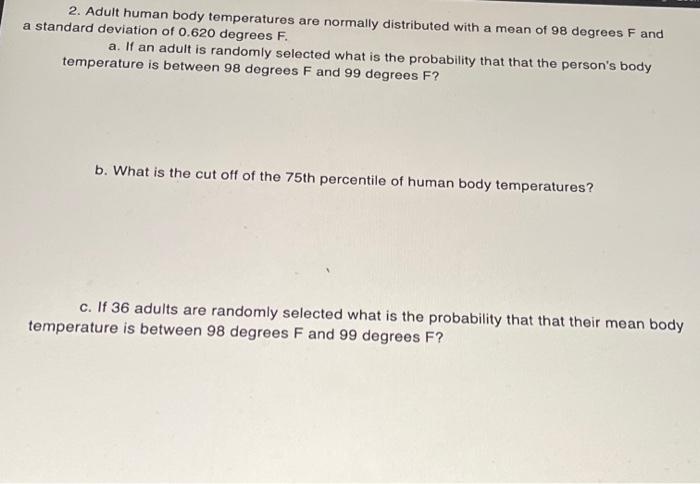 Solved 2. Adult human body temperatures are normally | Chegg.com