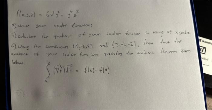 Solved f(x,y,z)=6x3y2+y4z5 a) write your scaler function: b) | Chegg.com