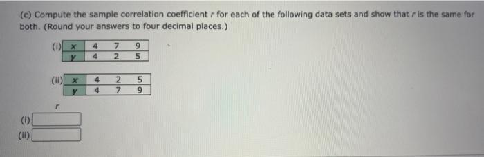 Solved (c) Compute the sample correlation coefficient r for | Chegg.com