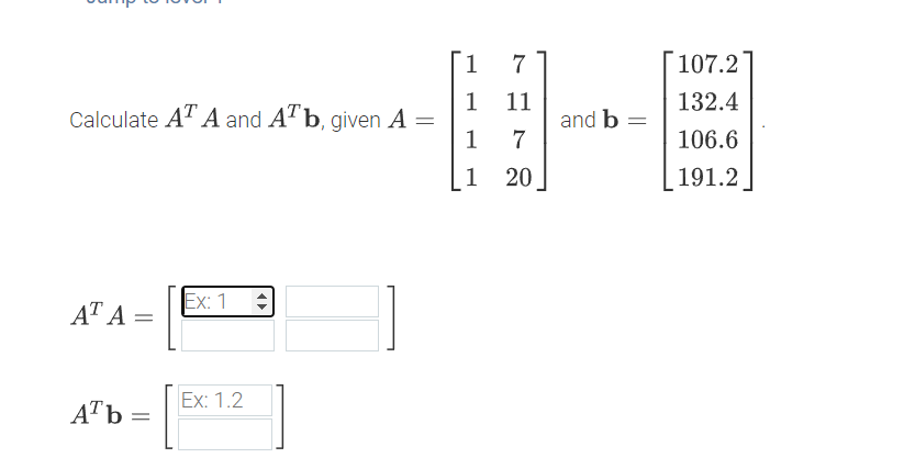 Solved Calculate ATA and ATb, ﻿given A=[1711117120] ﻿and | Chegg.com