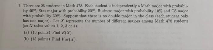 Solved 7. There are 25 students in Math 478. Each student is | Chegg.com