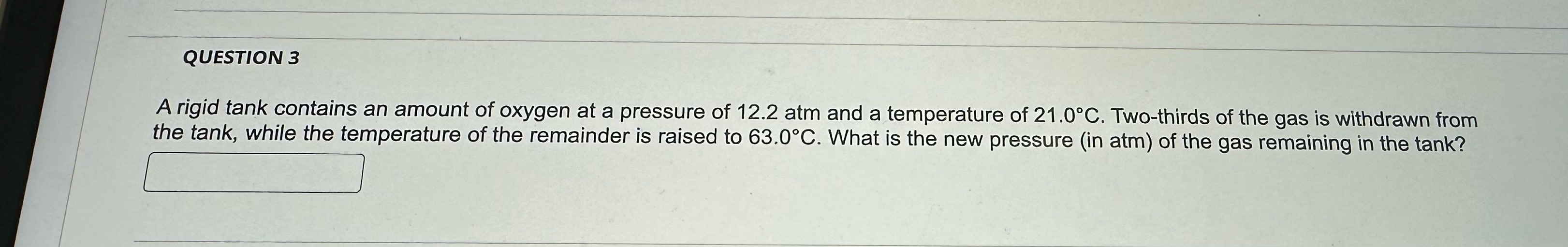 Solved QUESTION 3A rigid tank contains an amount of oxygen | Chegg.com