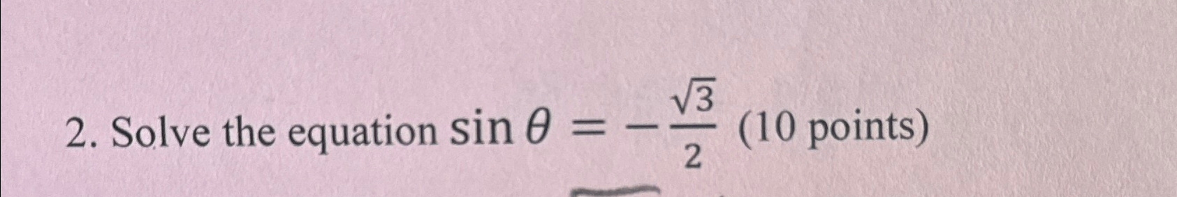 Solved Solve the equation sinθ=-322 | Chegg.com