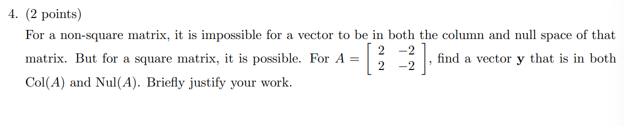 Solved (2 ﻿points)For a non-square matrix, it is ﻿impossible | Chegg.com