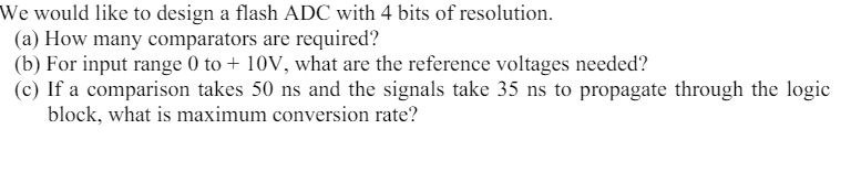 Solved We would like to design a flash ADC with 4 ﻿bits of | Chegg.com