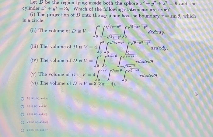Solved Let D be the region lying inside both the sphere | Chegg.com