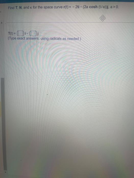 Solved Find T N And X For The Space Curve