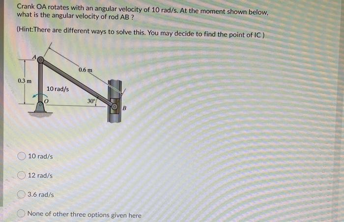 Solved Crank Oa Rotates With An Angular Velocity Of 10 