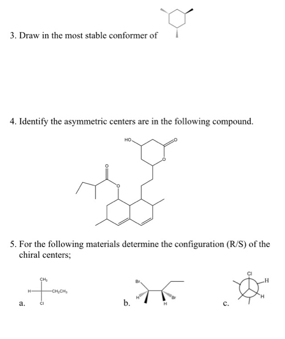 Solved 3. Draw in the most stable conformer of 4. Identify | Chegg.com