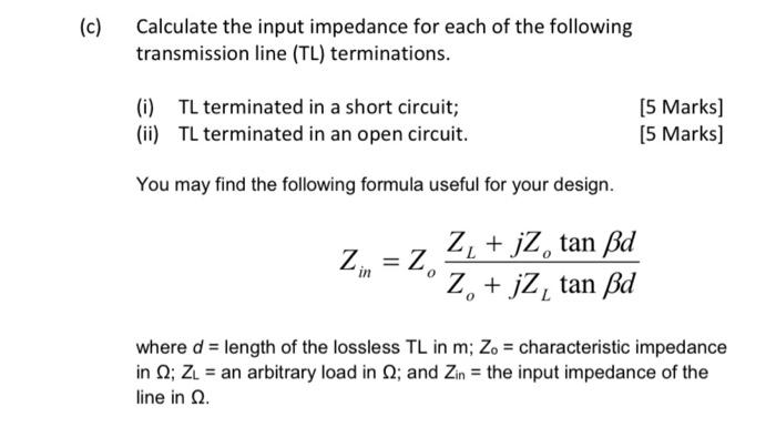 Solved (c) Calculate the input impedance for each of the | Chegg.com
