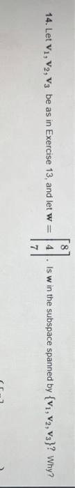 Solved 00 14. Let V, V2, V3 be as in Exercise 13, and let w | Chegg.com