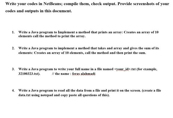 Solved Write your codes in NetBeans; compile them, check | Chegg.com