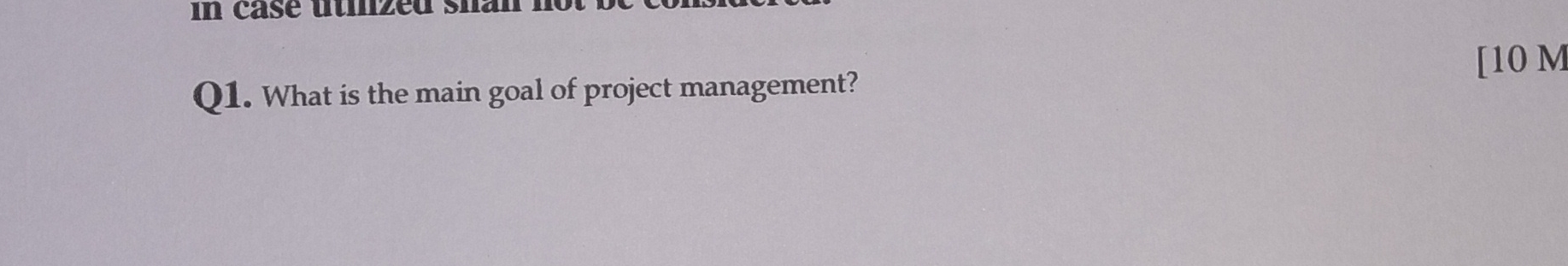 Solved Q1. ﻿What is the main goal of project management? | Chegg.com