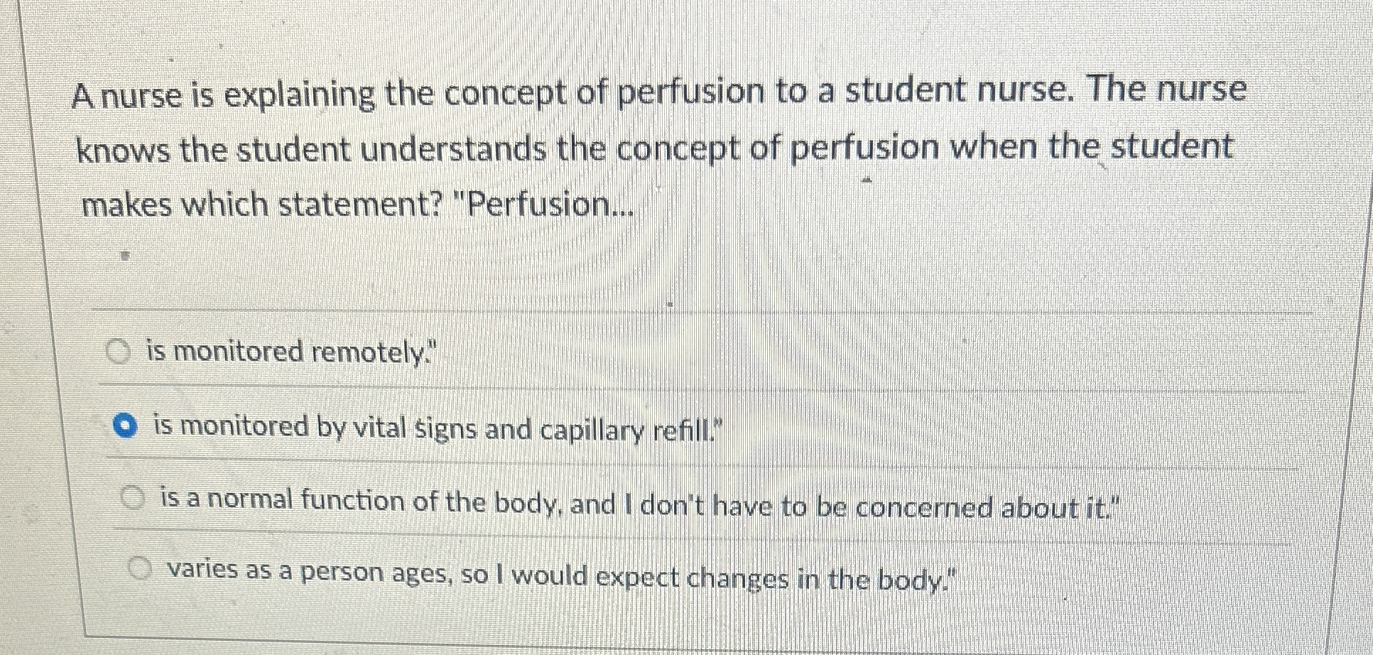 Solved A nurse is explaining the concept of perfusion to a | Chegg.com