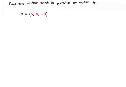 Solved Find the vector that is parallel to vector | Chegg.com