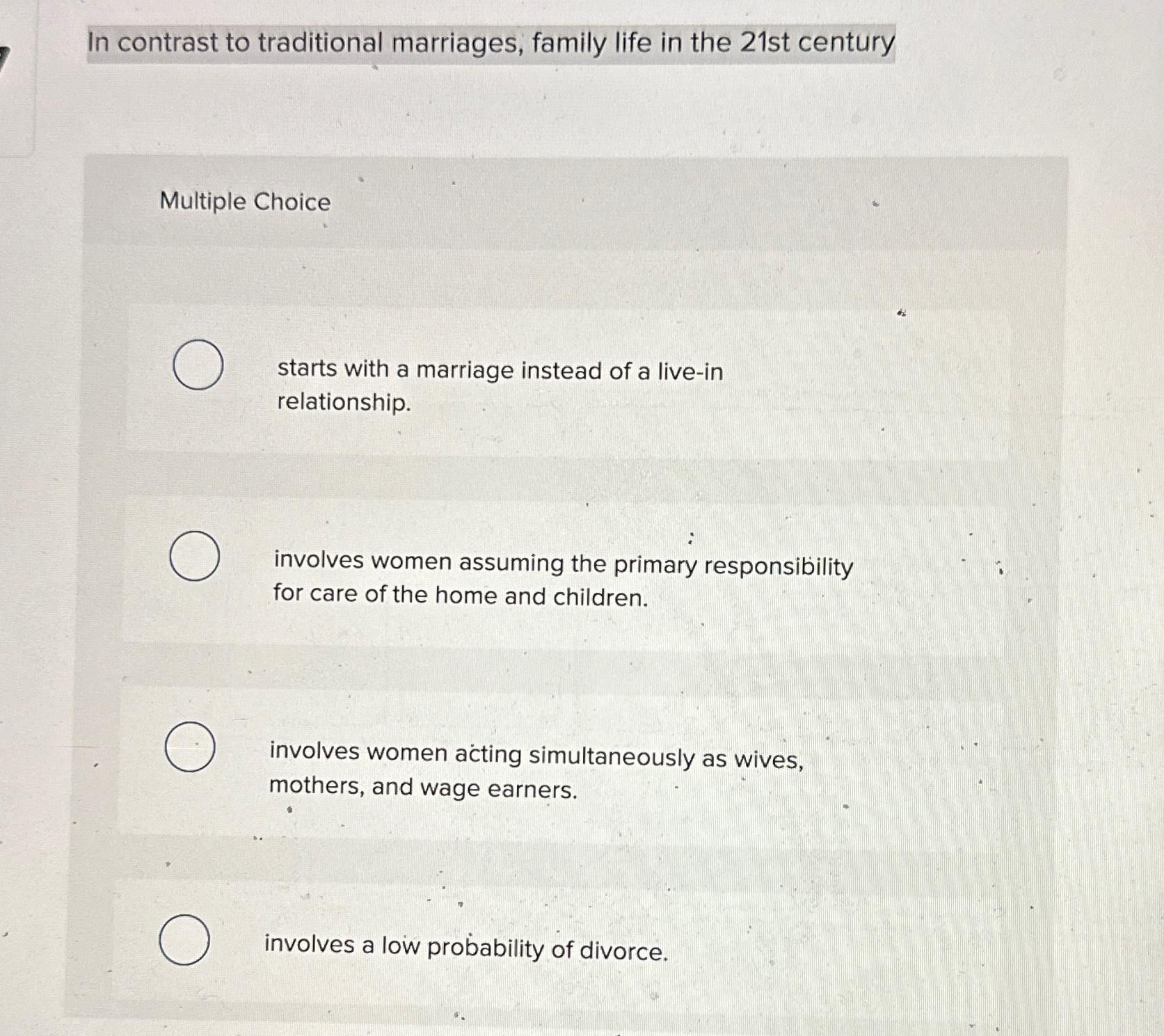 Solved In contrast to traditional marriages, family life in | Chegg.com