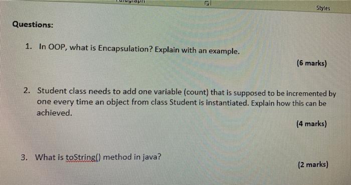 Solved Styles Questions: 1. In OOP, what is Encapsulation? | Chegg.com