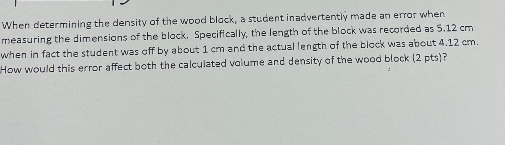 Solved When determining the density of the wood block, a | Chegg.com
