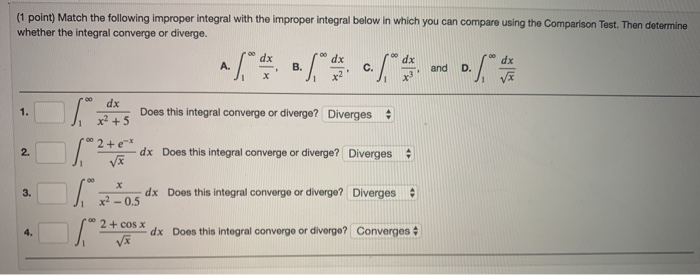 Solved (1 point) Match the following improper integral with | Chegg.com
