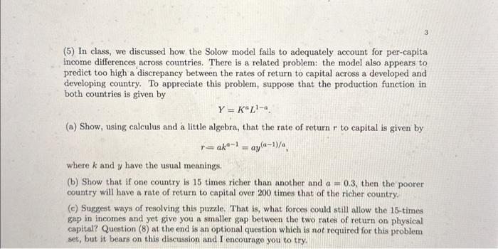 Solved (5) In class, we discussed how the Solow model fails | Chegg.com