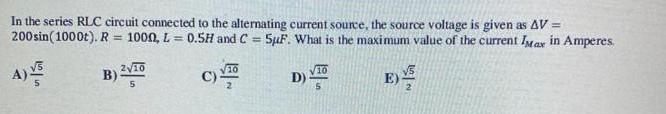 [Solved]: In the series RLC circuit connected to the al