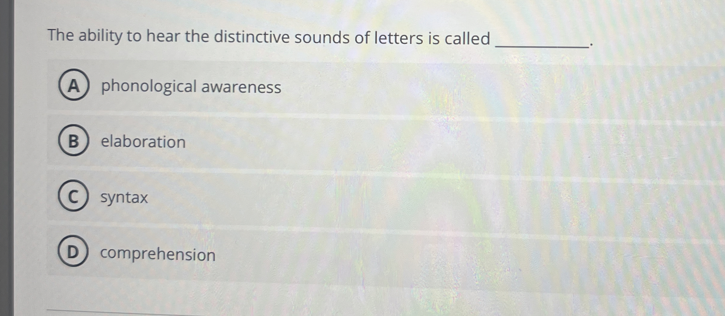 Solved The ability to hear the distinctive sounds of letters | Chegg.com