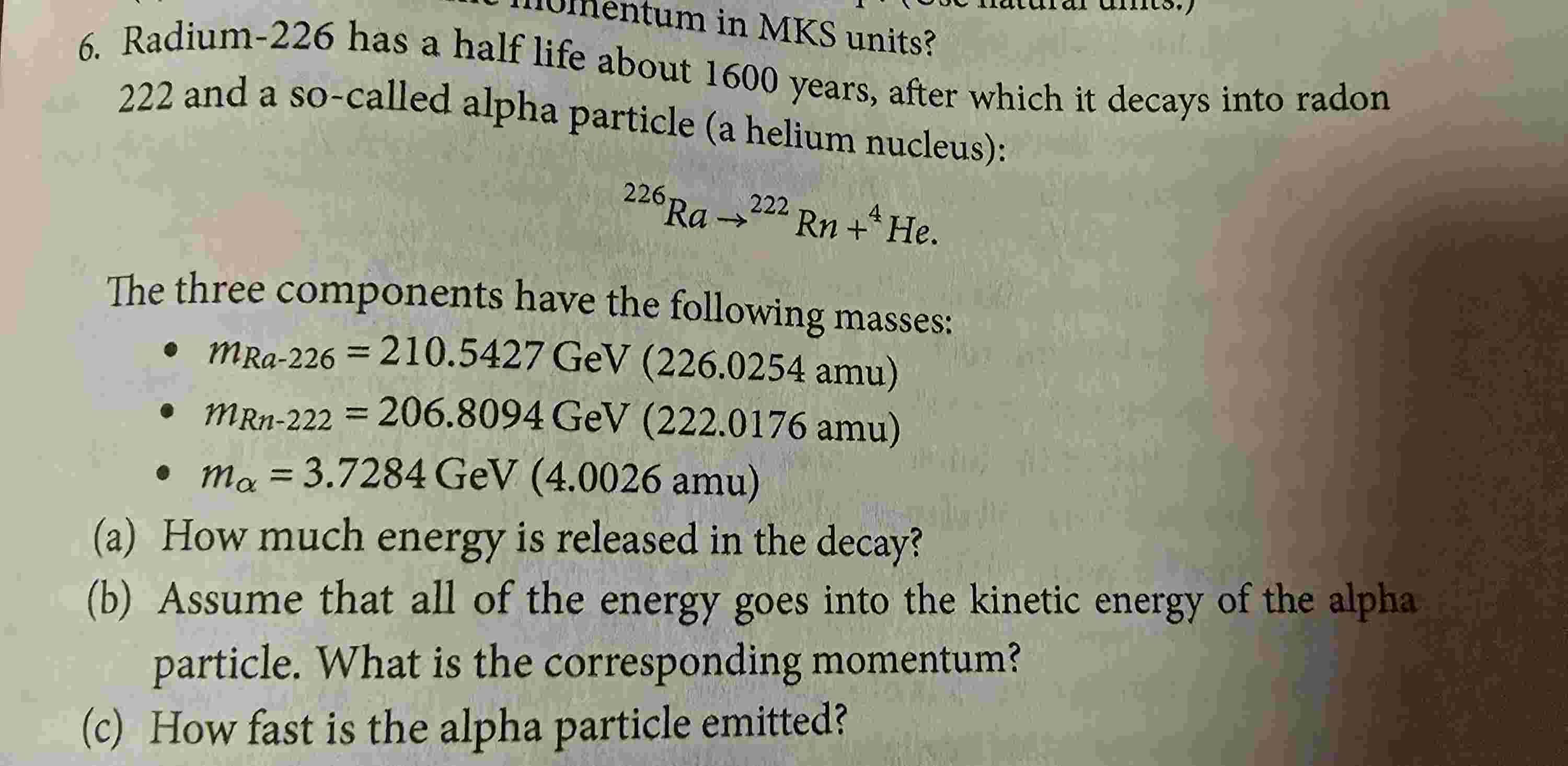 Solved Radium -226 ﻿has a half life about 1600 ﻿years, after | Chegg.com