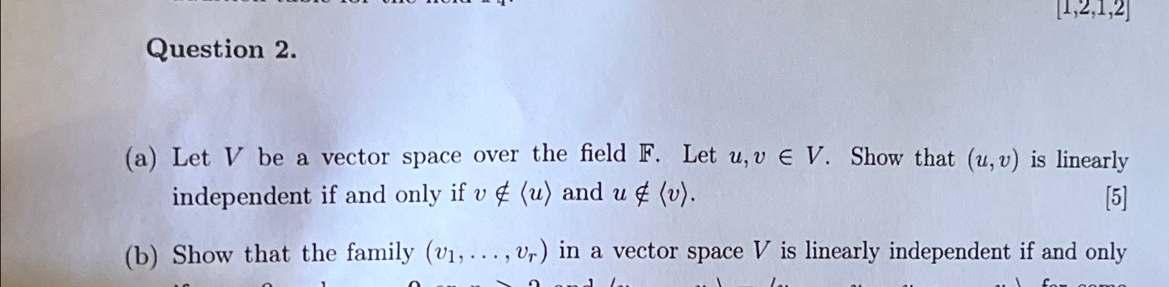 Solved Question 2.(a) ﻿Let V ﻿be a vector space over the | Chegg.com