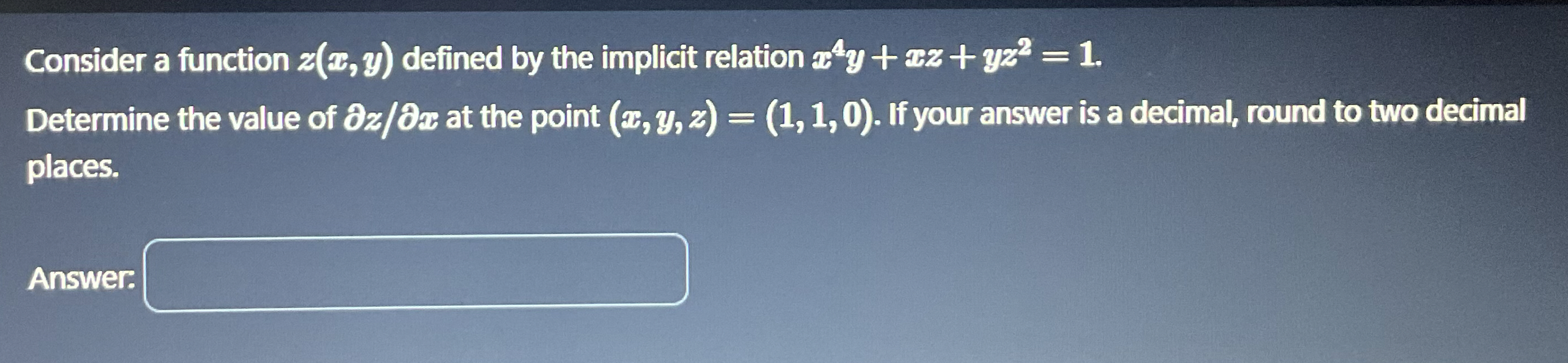 Solved Consider a function z(x,y) ﻿defined by the implicit | Chegg.com