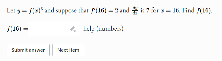 Solved Let y=f(x)3 ﻿and suppose that f'(16)=2 ﻿and dydx ﻿is | Chegg.com