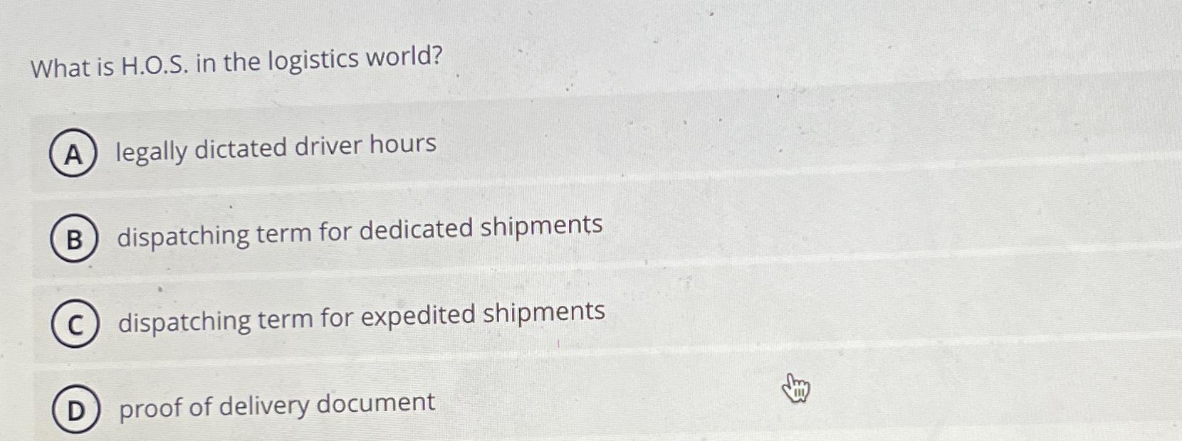 Solved What is H.O.S. ﻿in the logistics world?legally | Chegg.com