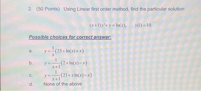 Solved 2. (50 Points) Using Linear first order method, find | Chegg.com