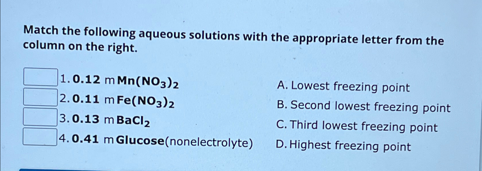 Solved Match the following aqueous solutions with the | Chegg.com