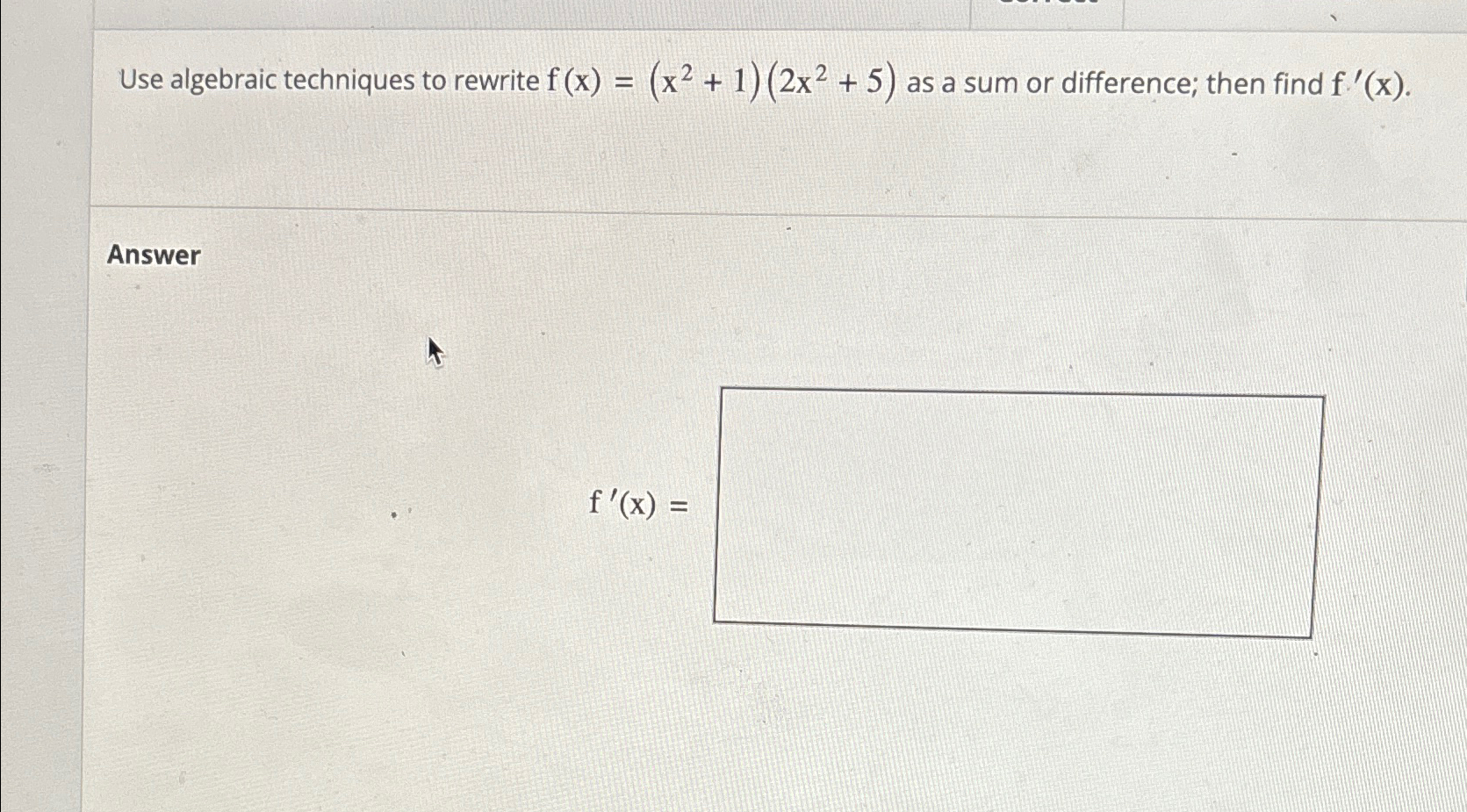 Solved Use algebraic techniques to rewrite | Chegg.com