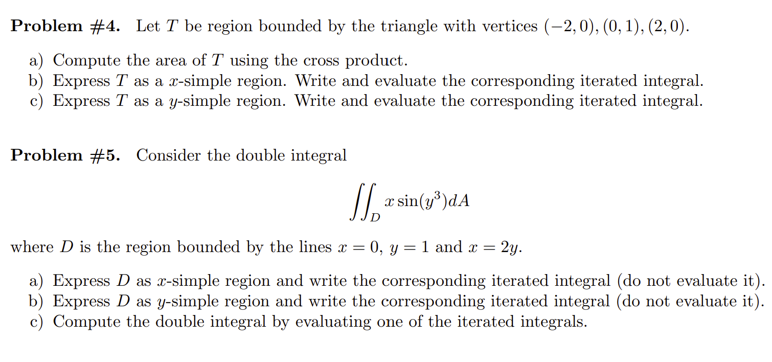 Solved Problem 4 let T be Region Bounded By The Triangle