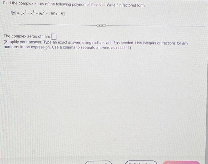 Solved Find the complex zeros of the following polynomial | Chegg.com