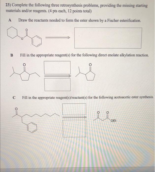 Solved 23) Complete the following three retrosynthesis | Chegg.com