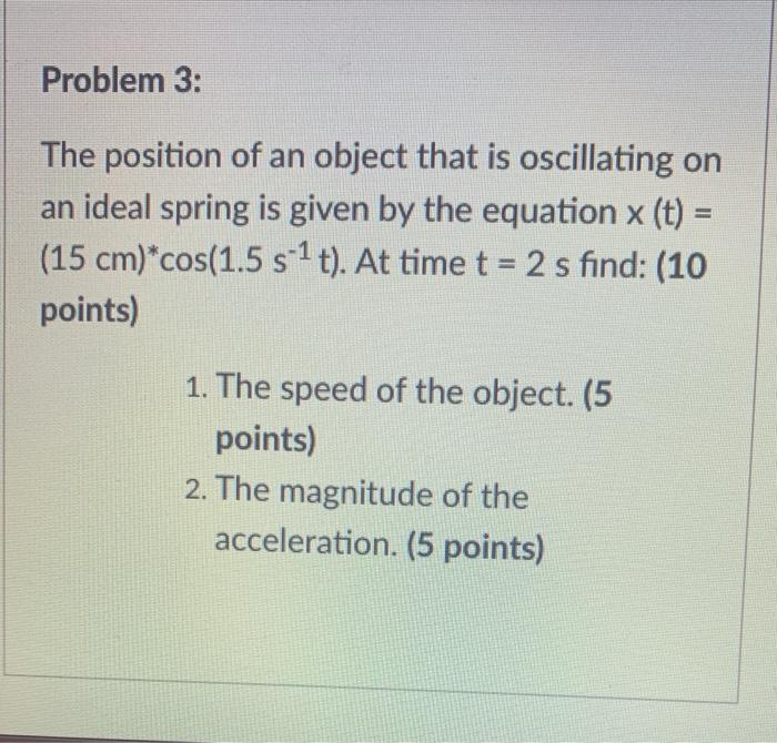 Solved Problem 3: The position of an object that is | Chegg.com