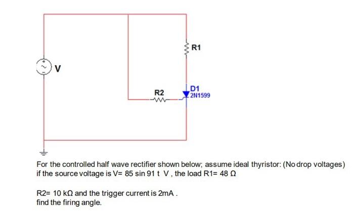 Solved For the controlled half wave rectifier shown below; | Chegg.com