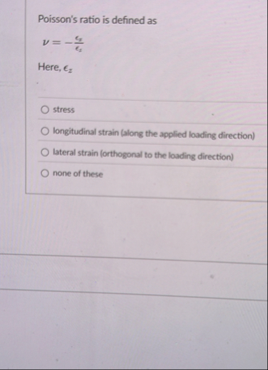 Solved Poisson's ratio is defined asu =-εlonxεlonxHere, | Chegg.com