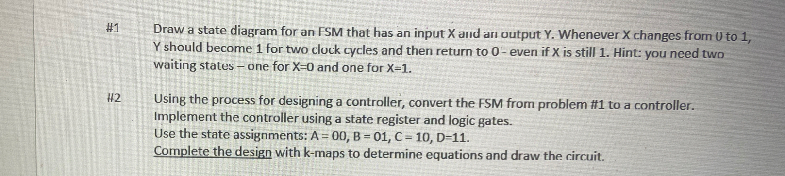 #1 ﻿Draw a state diagram for an FSM that has an input | Chegg.com