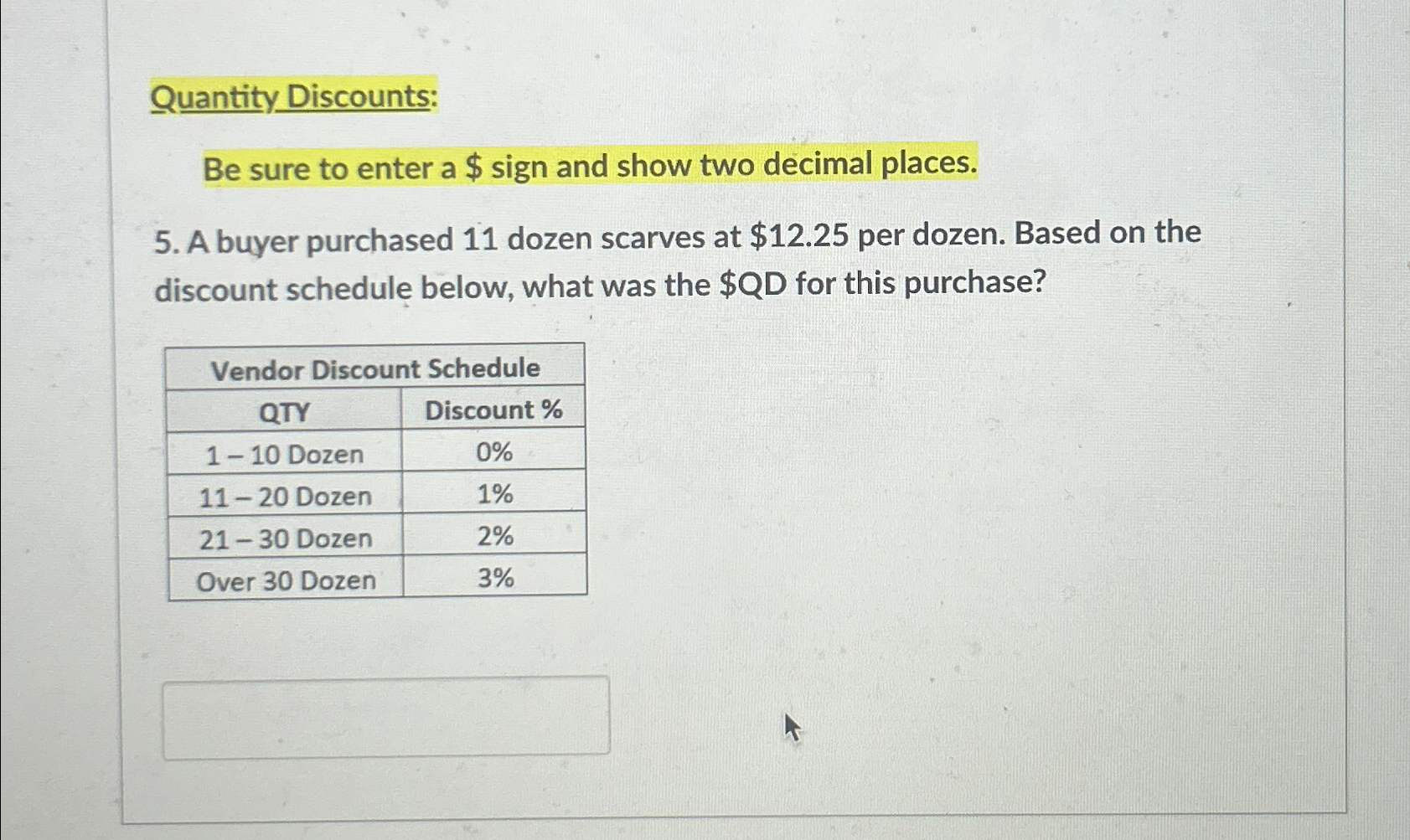 Solved Quantity Discounts:Be sure to enter a $ sign and show | Chegg.com